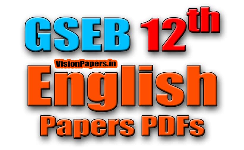 GSEB 12th Science English Papers [2012 to 2024] - VisionPapers